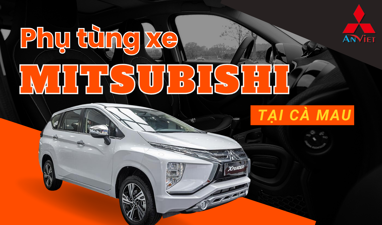 Phụ tùng xe Mitsubishi tại Cà Mau